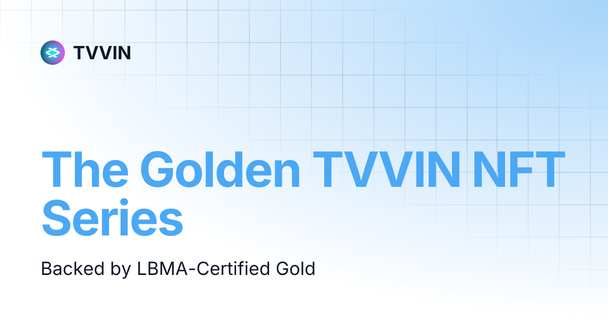 The Golden TVVIN NFT Series | TVVIN